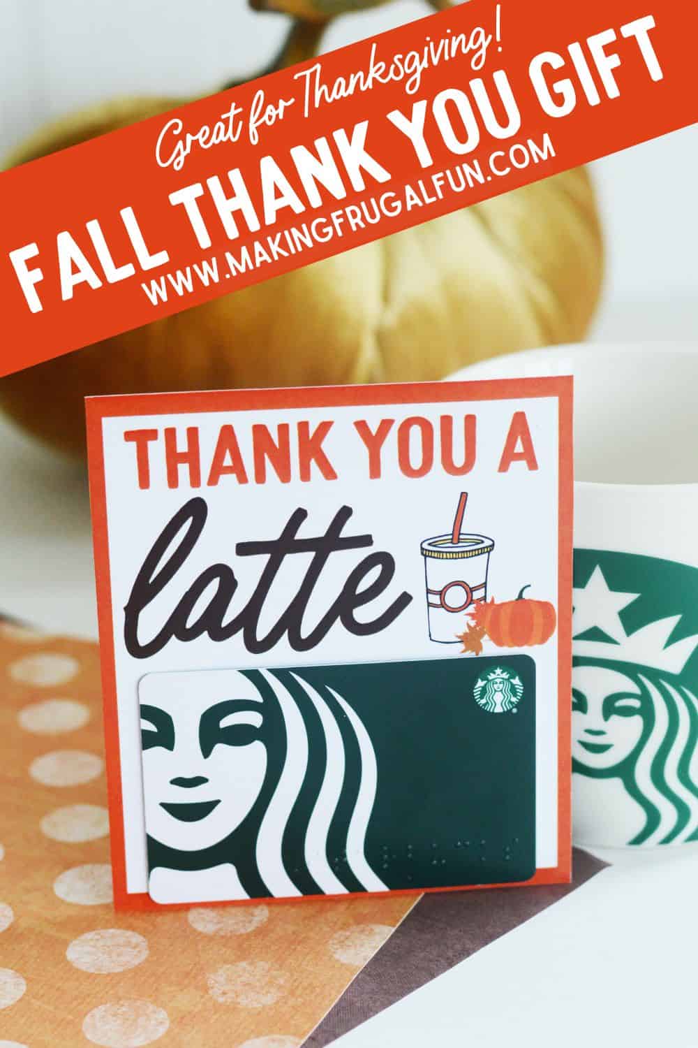 Fall Thanks A Latte Starbucks Gift Card Making Frugal FUN Fall Thanks A Latte Starbucks Gift Card Making Frugal FUN